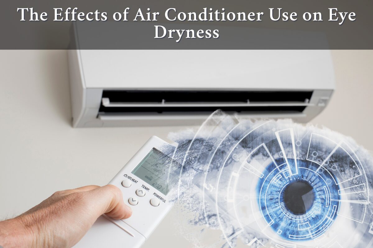 AC and Your Eyes: Understanding How Air Conditioning Can Cause Dryness ...